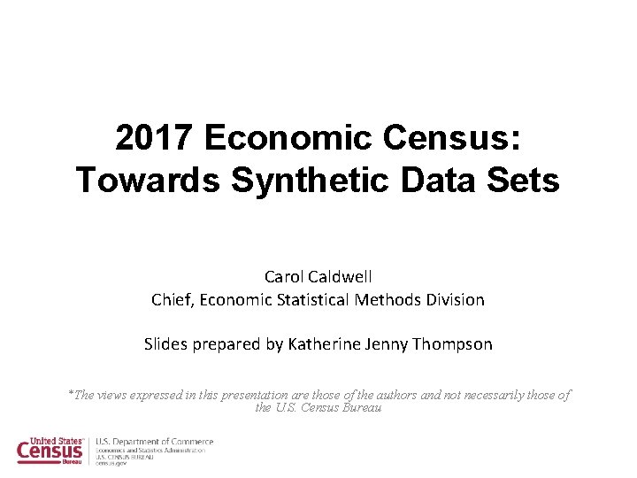 2017 Economic Census Towards Synthetic Data Sets Carol