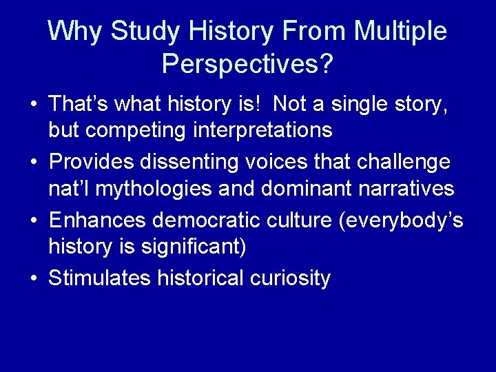 Why Study History From Multiple Perspectives Thats what