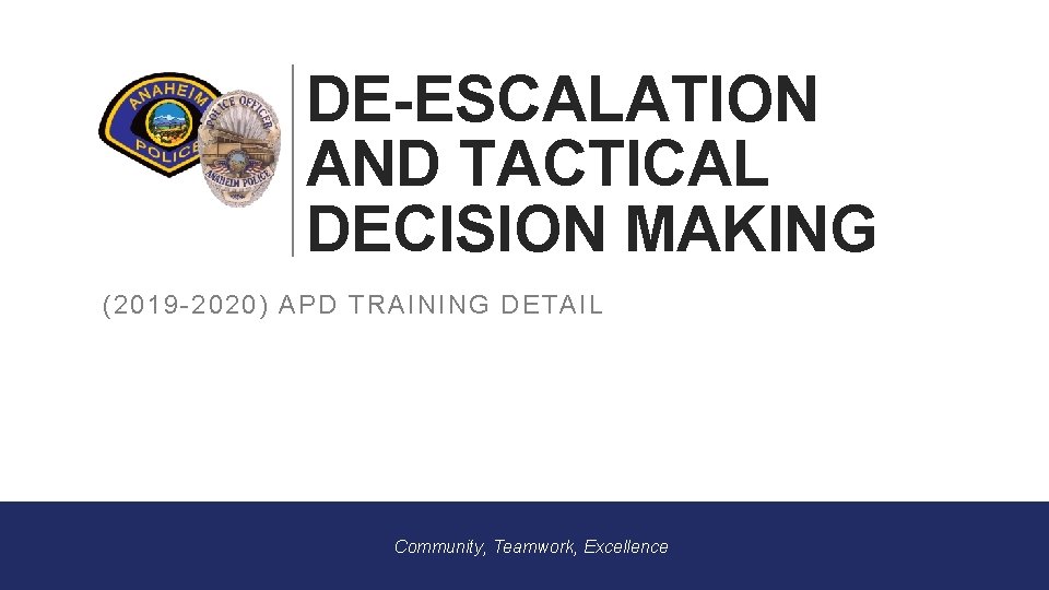 DEESCALATION AND TACTICAL DECISION MAKING 2019 2020 APD