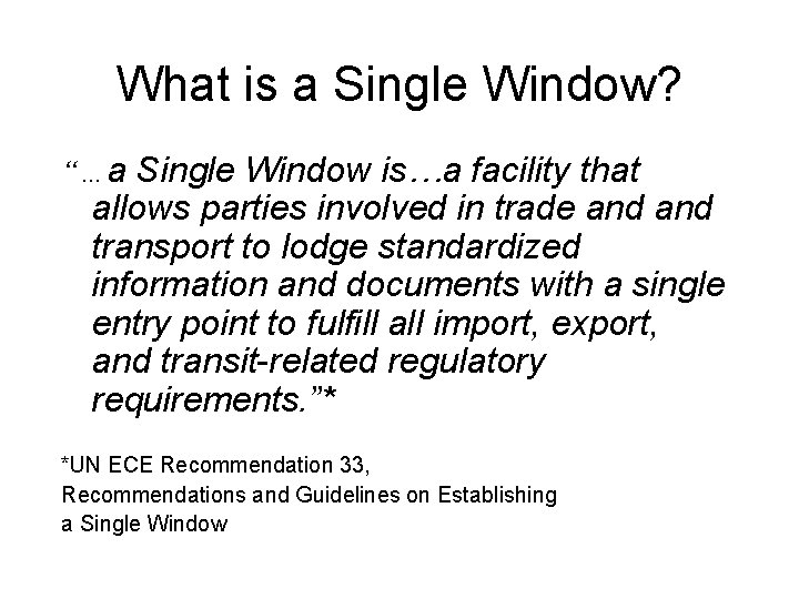 Single Window and Relevant International Standards Objectives Single