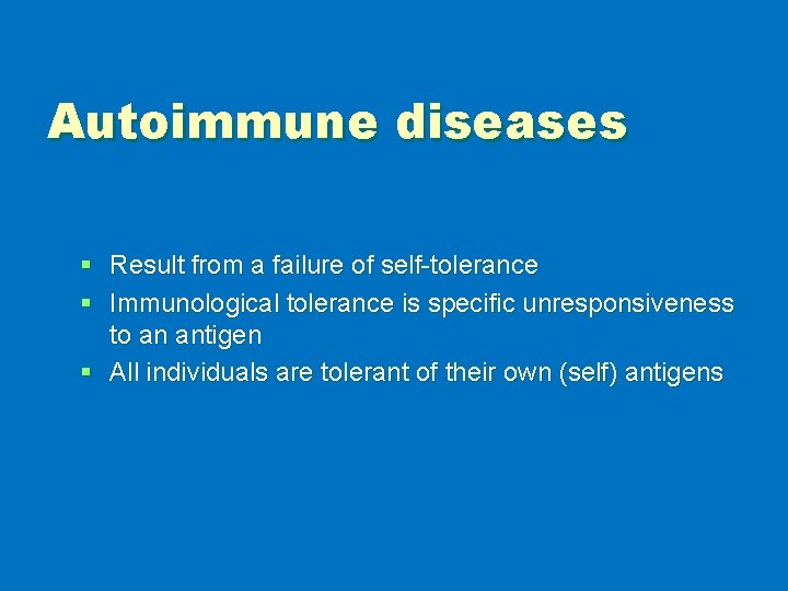 AUTOIMMUNE DISEASES Martina Vachov Department of Immunology and