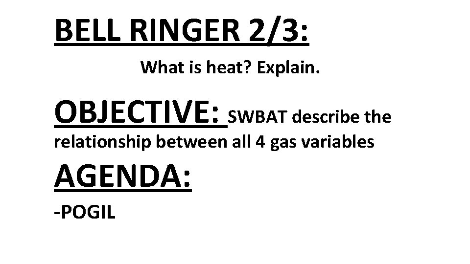 BELL RINGER 23 What is heat Explain OBJECTIVE