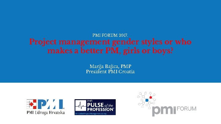 PMI FORUM 2017 Project management gender styles or
