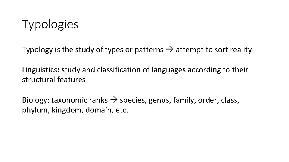 Typologies This week We start sorting reality typologies