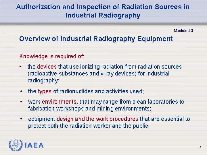 Overview of Industrial Radiography Sources Authorization and Inspection