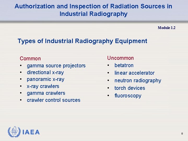 Overview of Industrial Radiography Sources Authorization and Inspection