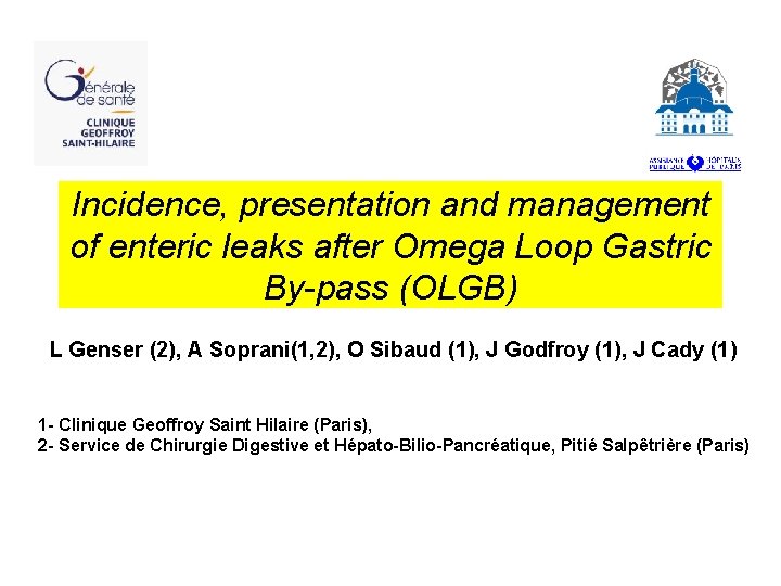 Incidence presentation and management of enteric leaks after