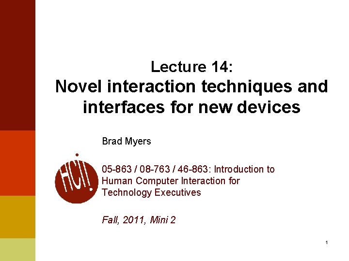Lecture 14 Novel interaction techniques and interfaces for