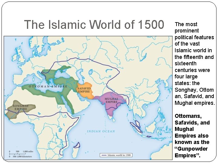The Islamic World of 1500 The most prominent