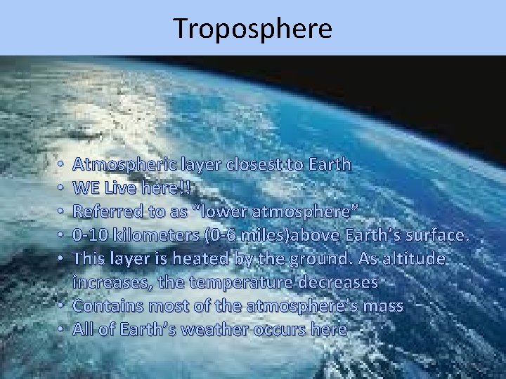 Layers of the Atmosphere What is the Atmosphere