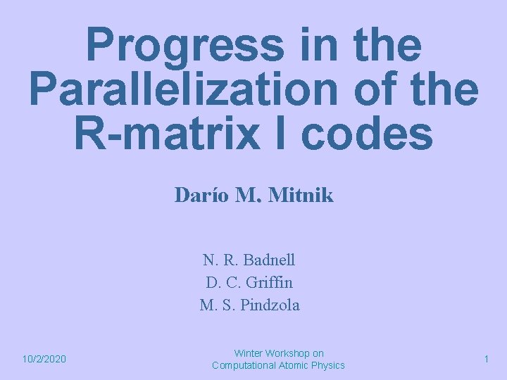 Progress in the Parallelization of the Rmatrix I