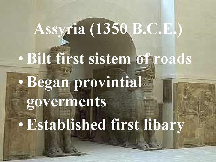 Ancient Civilizations 3500 B C E to B