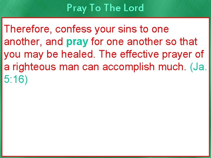 Pray To The Lord Pray To The Lord