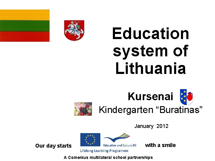 Education system of Lithuania Kursenai Kindergarten Buratinas January