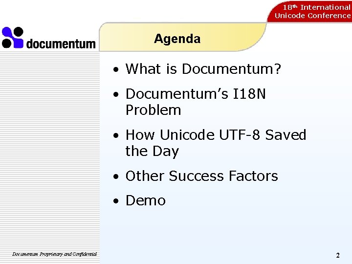 18 th International Unicode Conference Documentum and UTF8