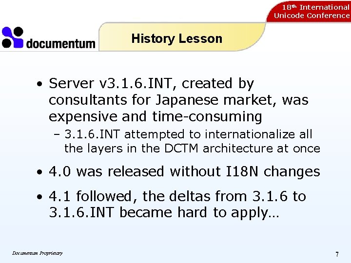 18 th International Unicode Conference Documentum and UTF8