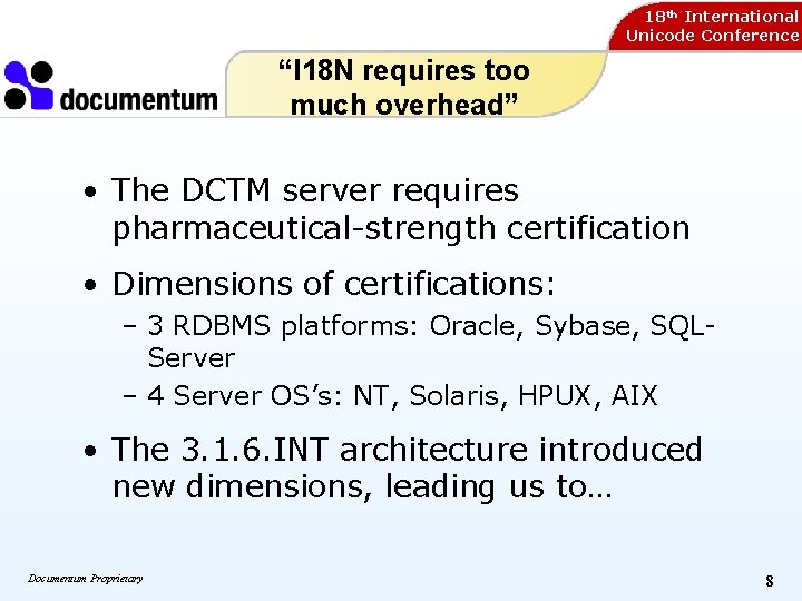 18 th International Unicode Conference Documentum and UTF8