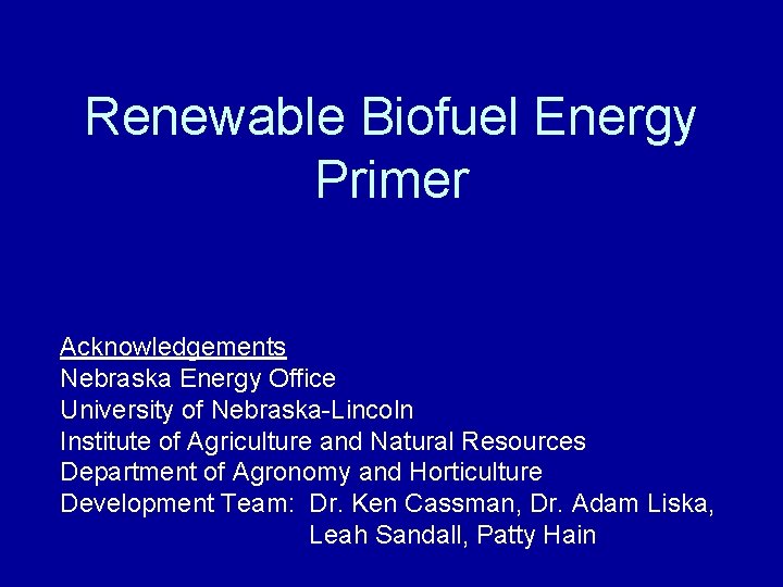 Renewable Biofuel Energy Primer Acknowledgements Nebraska Energy Office