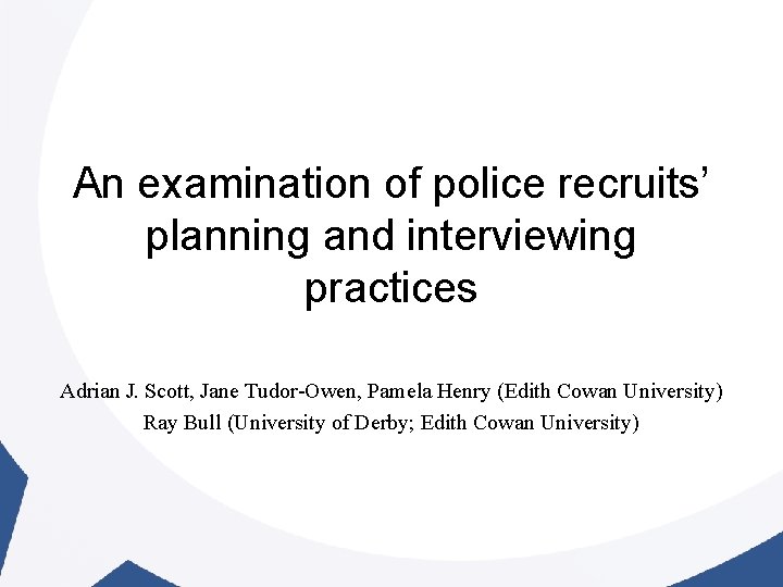 An examination of police recruits planning and interviewing