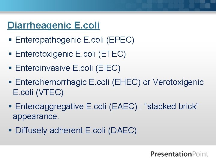 Enterobacteriaceae General Features of Enterobacteria Present in large
