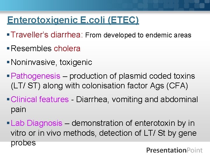 Enterobacteriaceae General Features of Enterobacteria Present in large