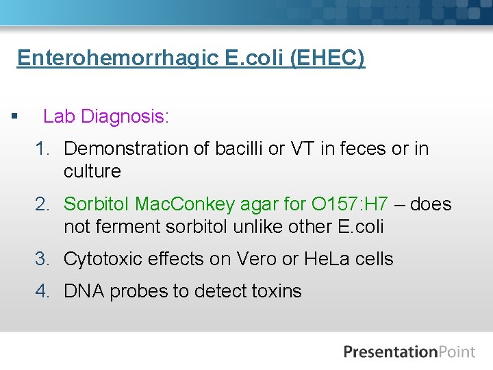 Enterobacteriaceae General Features of Enterobacteria Present in large
