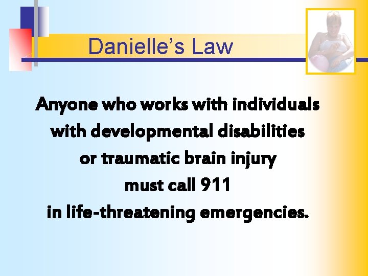 Danielles Law Training and Responsibilities Danielles Law Anyone
