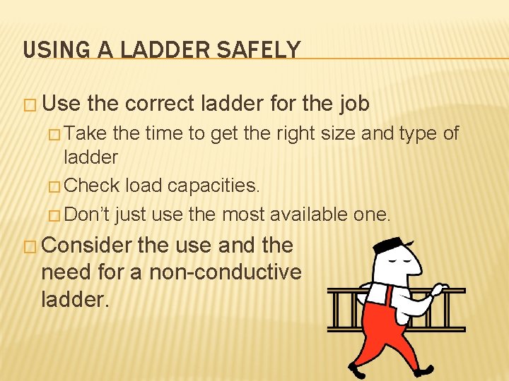 UNIVERSITY of NORTHERN COLORADO LADDER SAFETY HOW TO