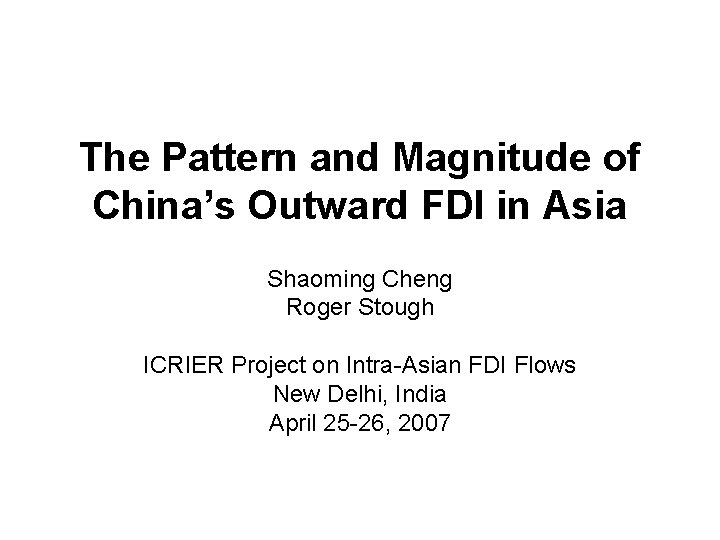 The Pattern and Magnitude of Chinas Outward FDI