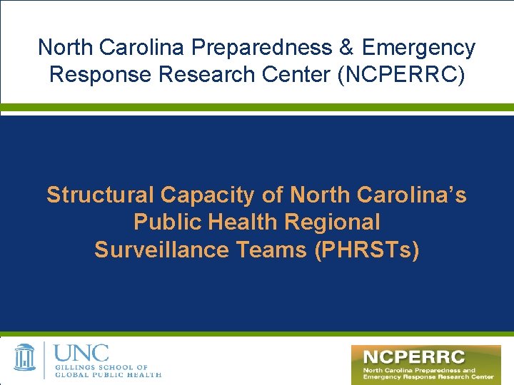 North Carolina Preparedness Emergency Response Research Center NCPERRC