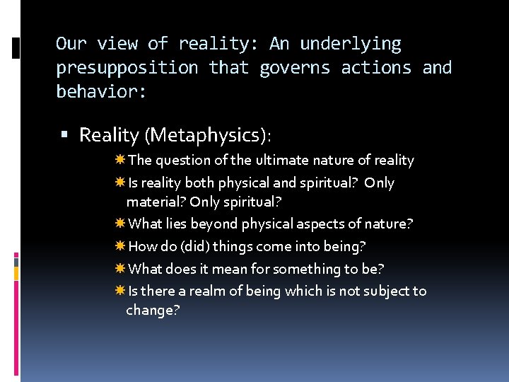 Lecture 1 What is a worldview WELCOME TO