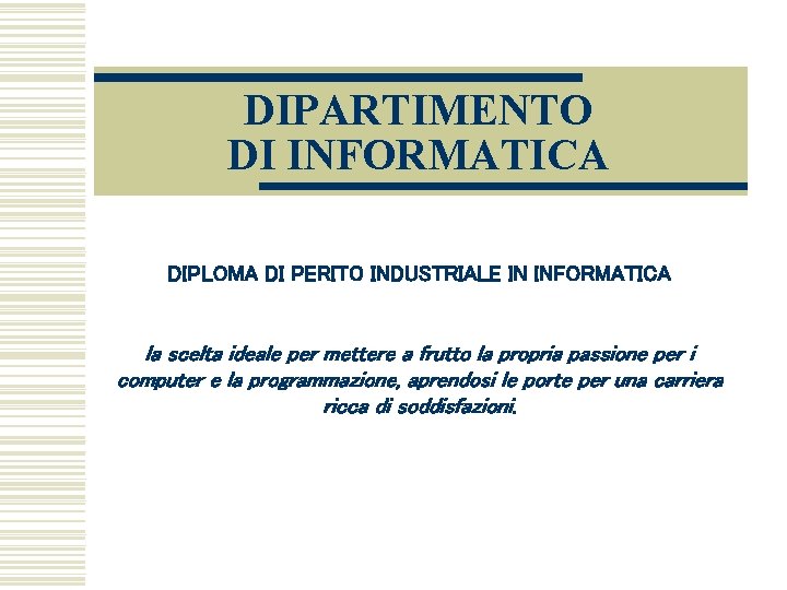 DIPARTIMENTO DI INFORMATICA DIPLOMA DI PERITO INDUSTRIALE IN