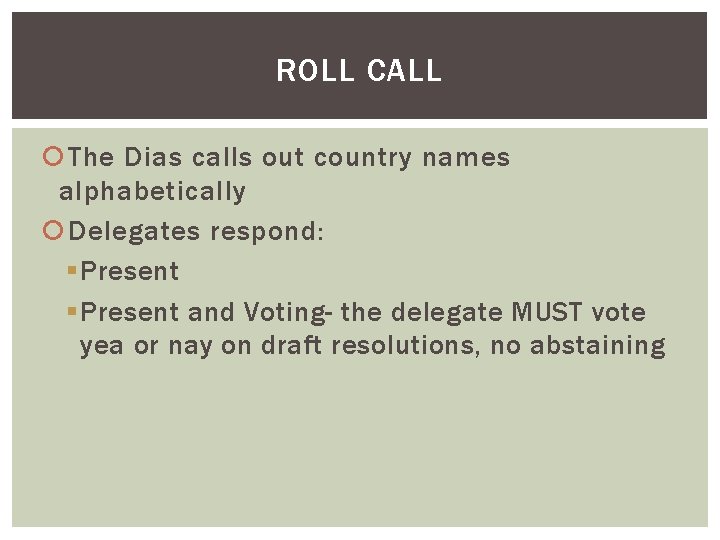 PARLIAMENTARY PROCEDURE THE BASICS The DiasChair Usually 3