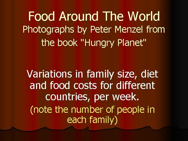 Food Around The World Photographs by Peter Menzel