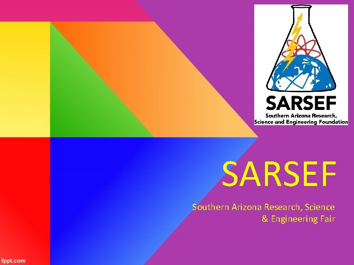 SARSEF Southern Arizona Research Science Engineering Fair Research