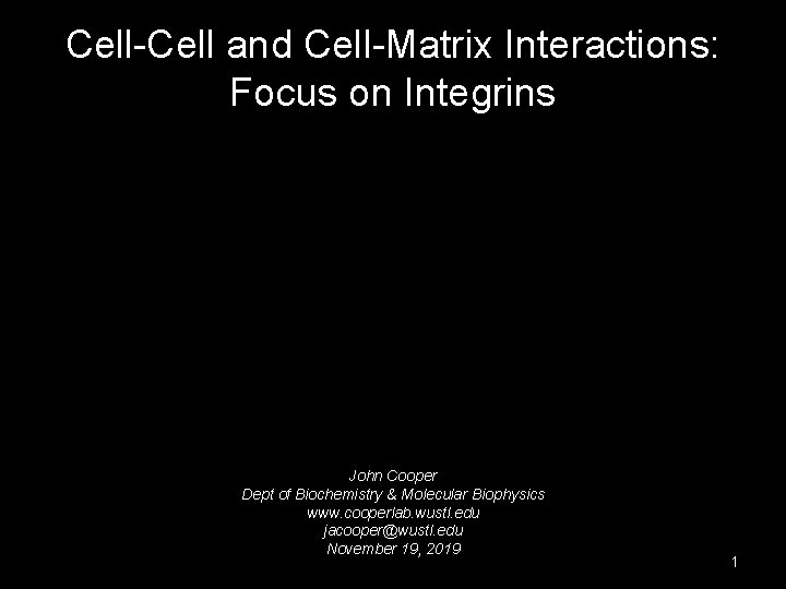 CellCell and CellMatrix Interactions Focus on Integrins John