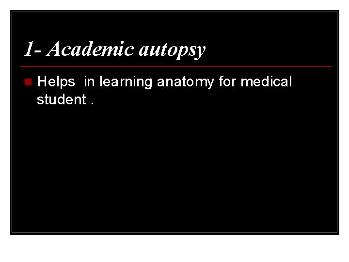 Forensic Medicine Medical terms The autopsy n Dissection