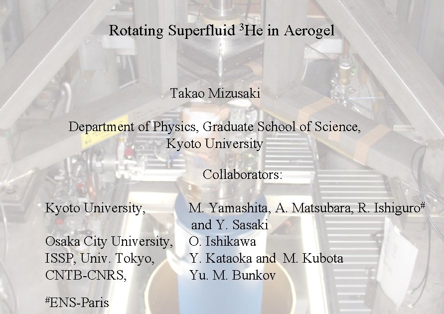 Rotating Superfluid 3 He in Aerogel Takao Mizusaki