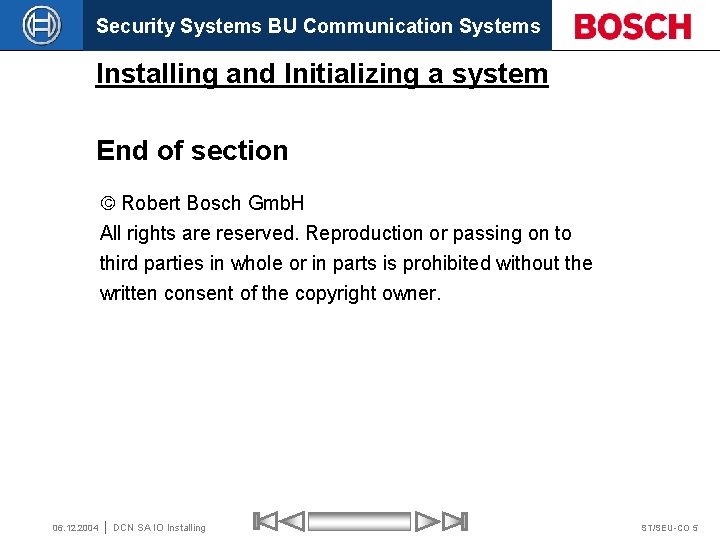 Security Systems BU Communication Systems Installing a System