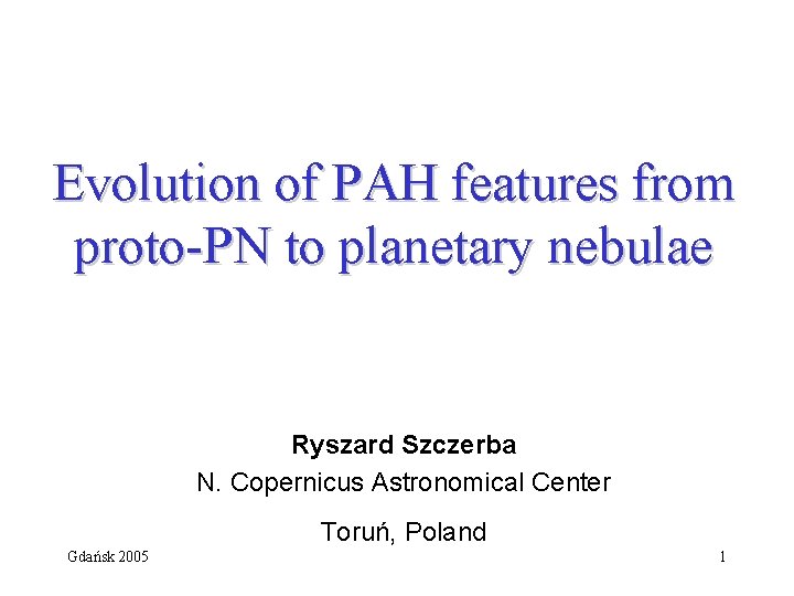 Evolution of PAH features from protoPN to planetary