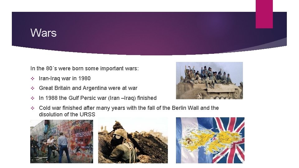 The 80 important events Wars In the 80s