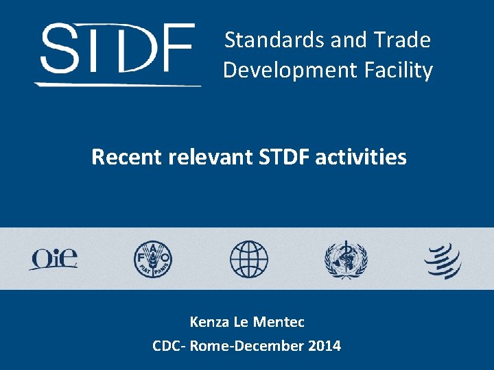 Standards and Trade Development Facility Recent relevant STDF