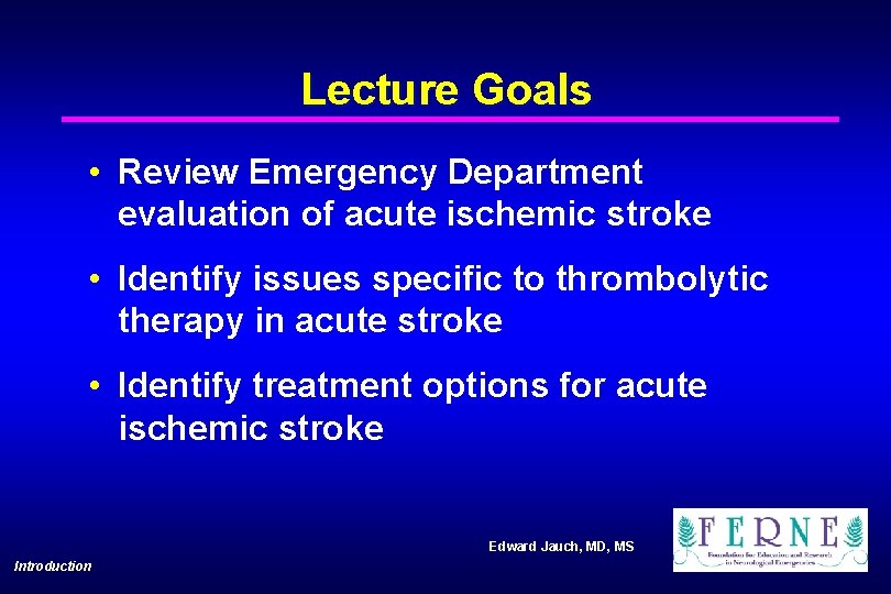 Ischemic Anterior Circulation Stroke Edward C Jauch MD