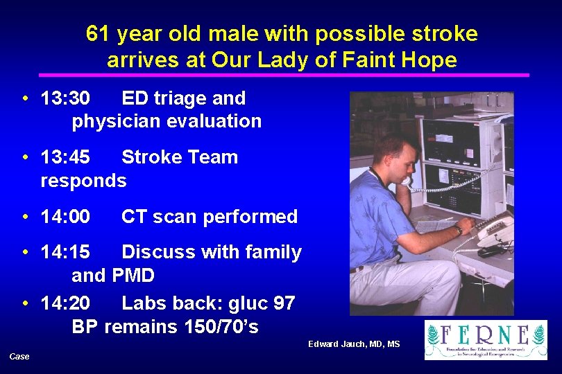 Ischemic Anterior Circulation Stroke Edward C Jauch MD