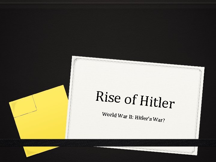 Rise of Hitle r World War II Hitlers