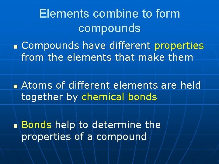 Chemical Bonds and Compounds www physicalgeography net Elements
