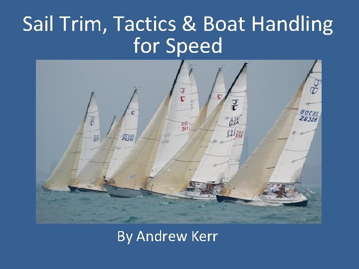 Sail Trim Tactics Boat Handling for Speed By
