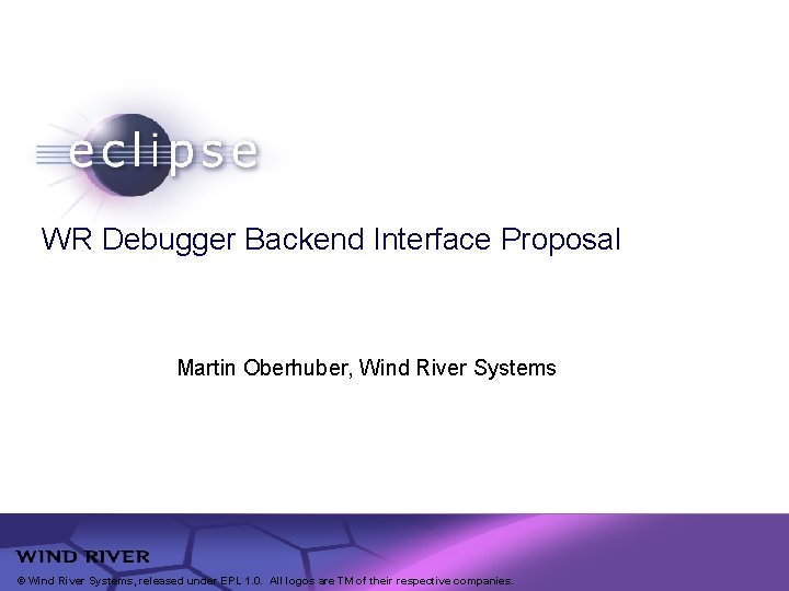 WR Debugger Backend Interface Proposal Martin Oberhuber Wind