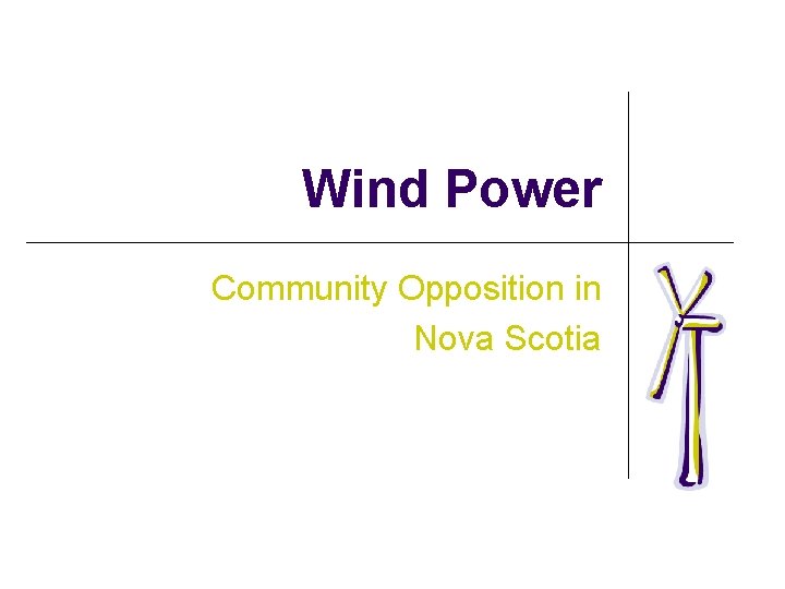 Wind Power Community Opposition in Nova Scotia Agenda