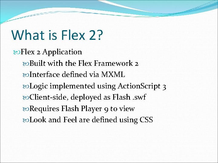 Introduction to Flex 2 Prepared by Stephen Olao